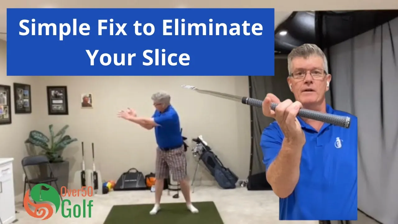 Get Rid of Your Slice - Over50Golf